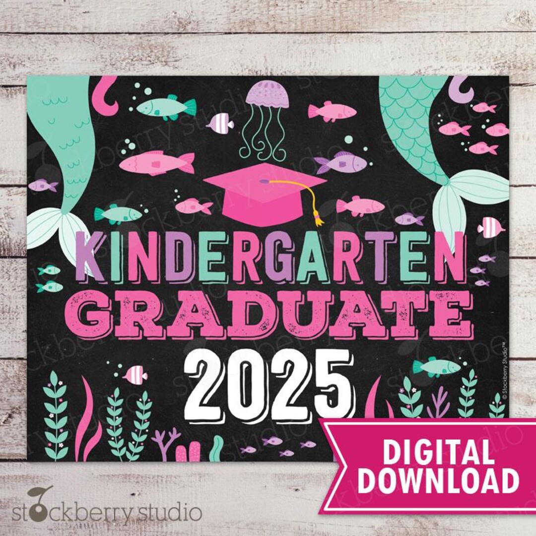 Mermaid Kindergarten Graduation Sign Printable Last Day of Kindergarten ...