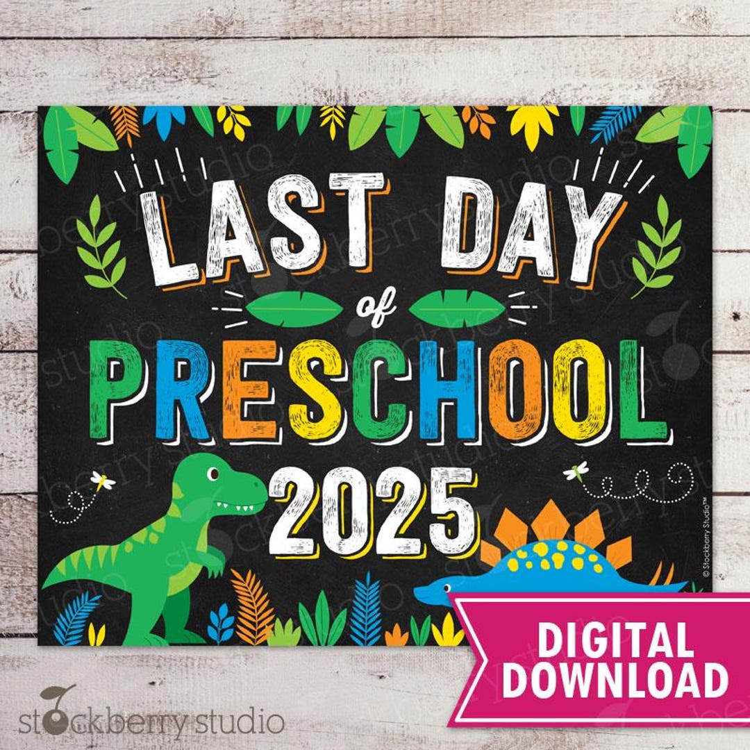 Dinosaur Last Day of Preschool Sign Instant Download Boy Last Day of ...