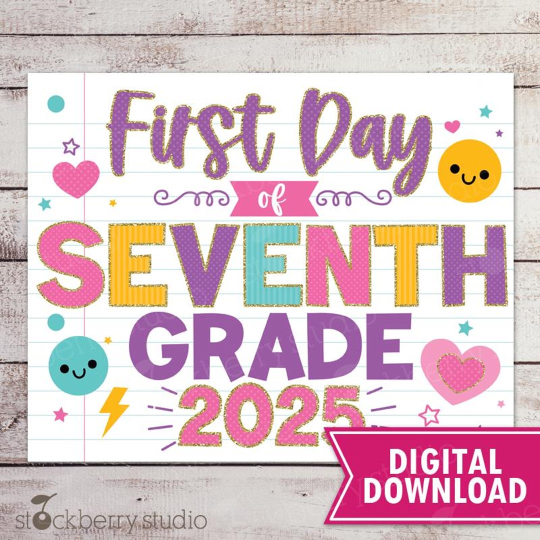 First Day of 7th Grade Sign Girl First Day of Seventh Grade Printable ...