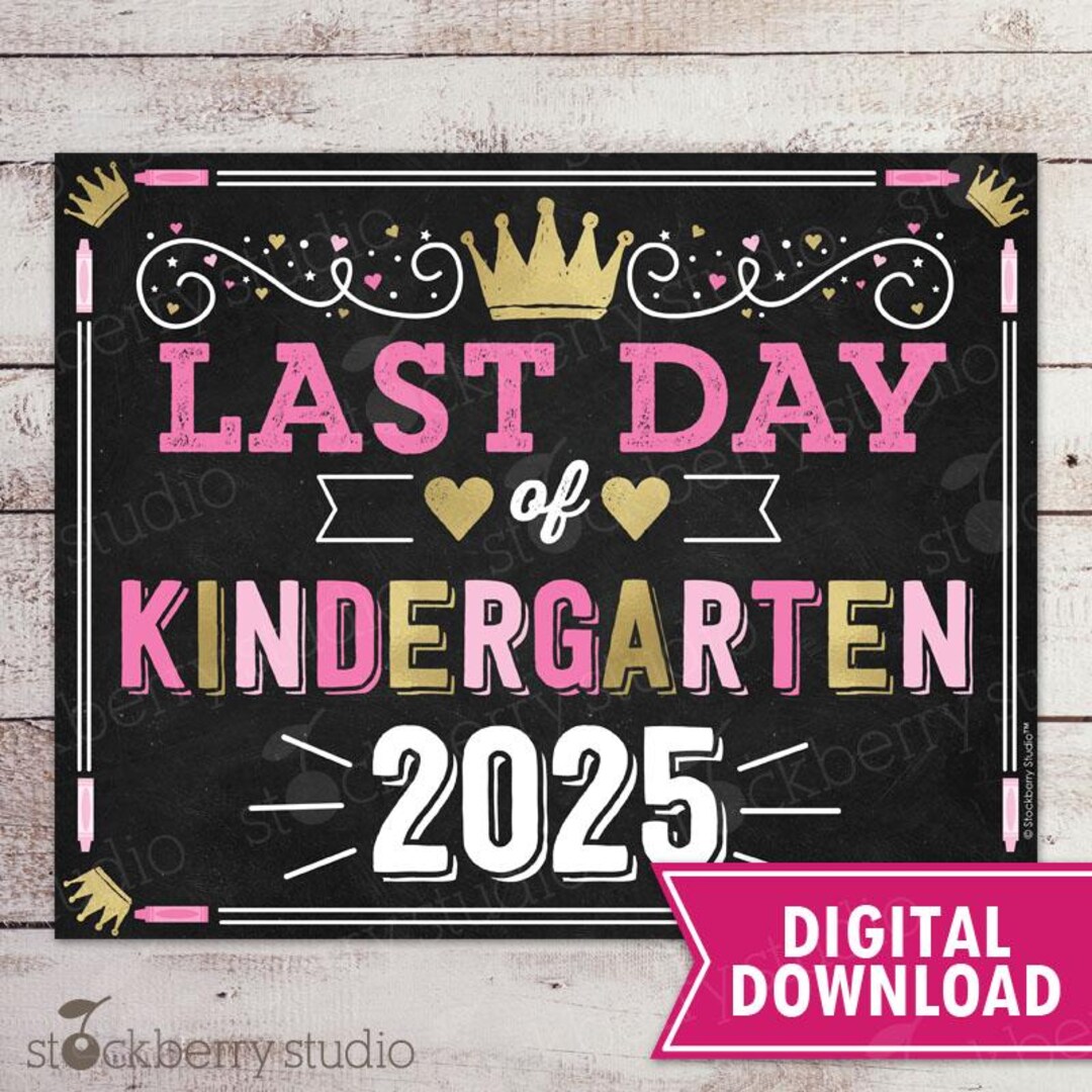 Girl Last Day of Kindergarten Sign Princess Last Day of School Sign ...
