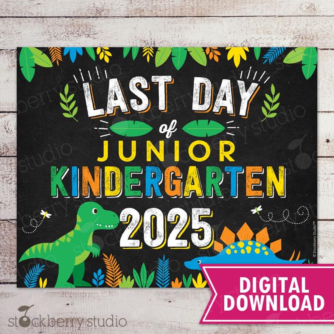 Dinosaur Last Day of Junior Kindergarten Sign Instant Download ...