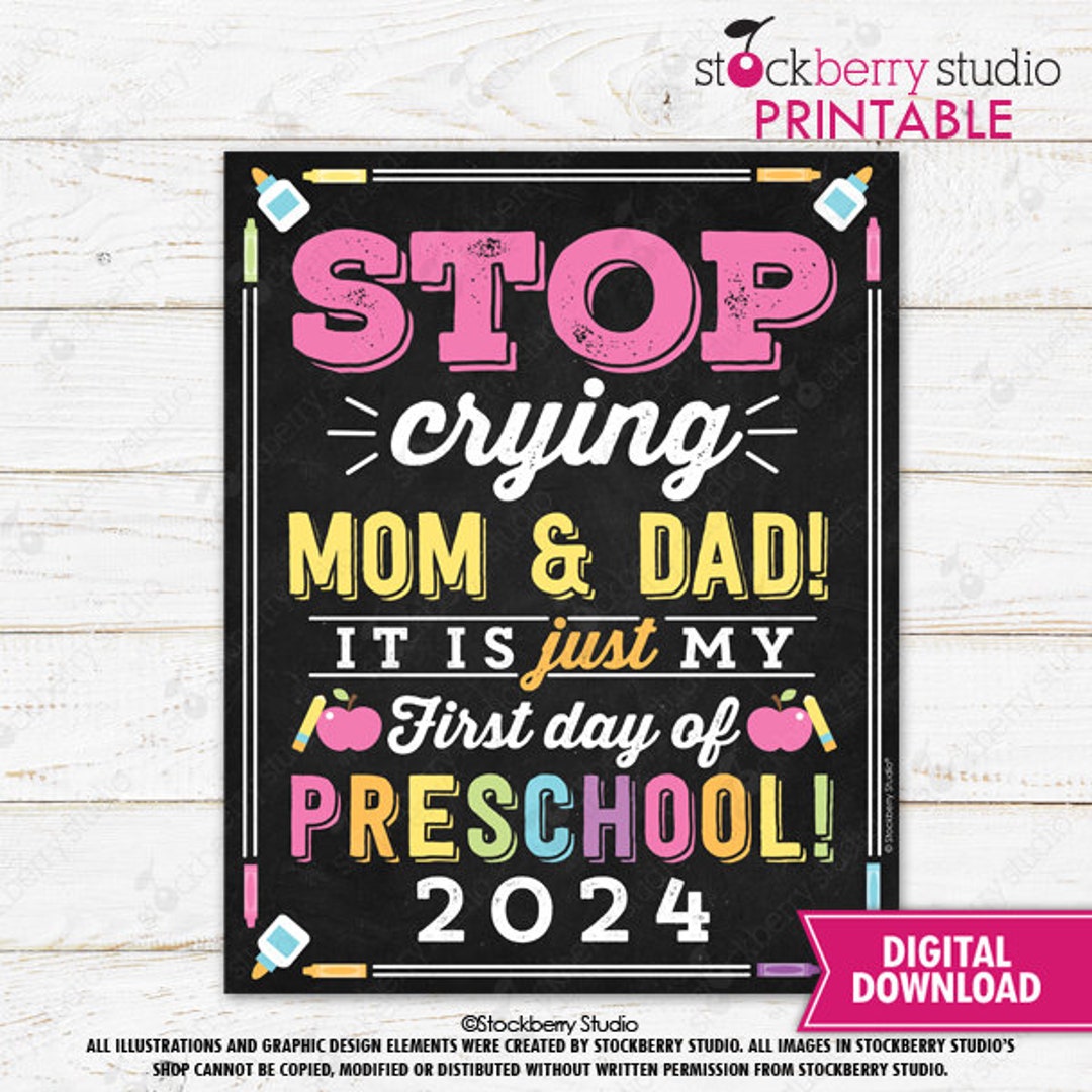 Stop Crying Mom & Dad Sign Printable Girl First Day of Preschool Sign ...