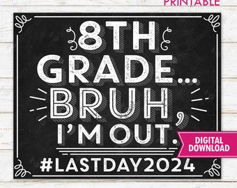 Last Day of 8th Grade Printable Peace Out 8th Grade Chalkboard Sign ...