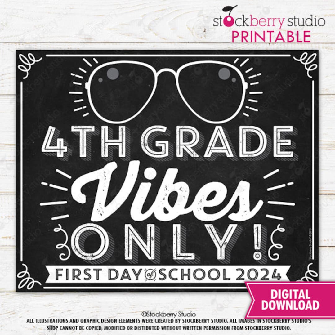 First Day of 4th Grade Sign Printable 4th Grade Vibes Only 2024 First ...