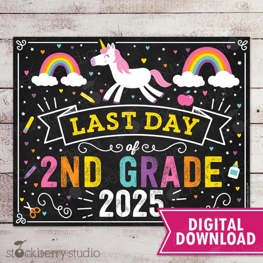 Unicorn Last Day of 2nd Grade Sign Girl Last Day of 2nd Grade Sign Last ...