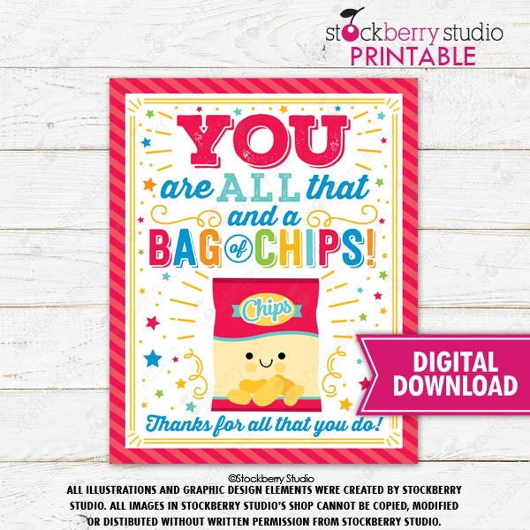 Chips Thank You Sign All That and a Bag of Chips Teacher Appreciation ...