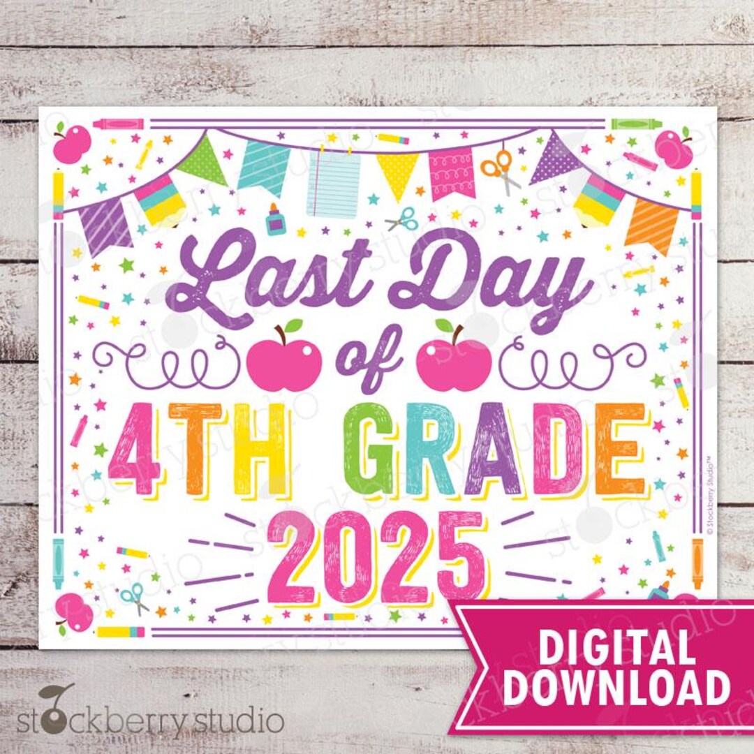 Girl Last Day of 4th Grade Sign Last Day of School Sign Printable Last ...
