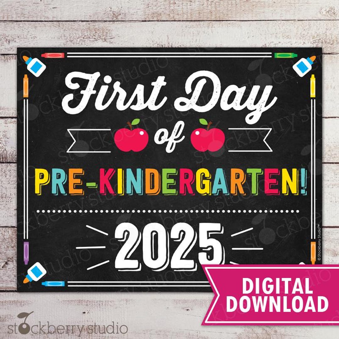 First Day of Pre-kindergarten Sign 1st Day of School Printable First ...