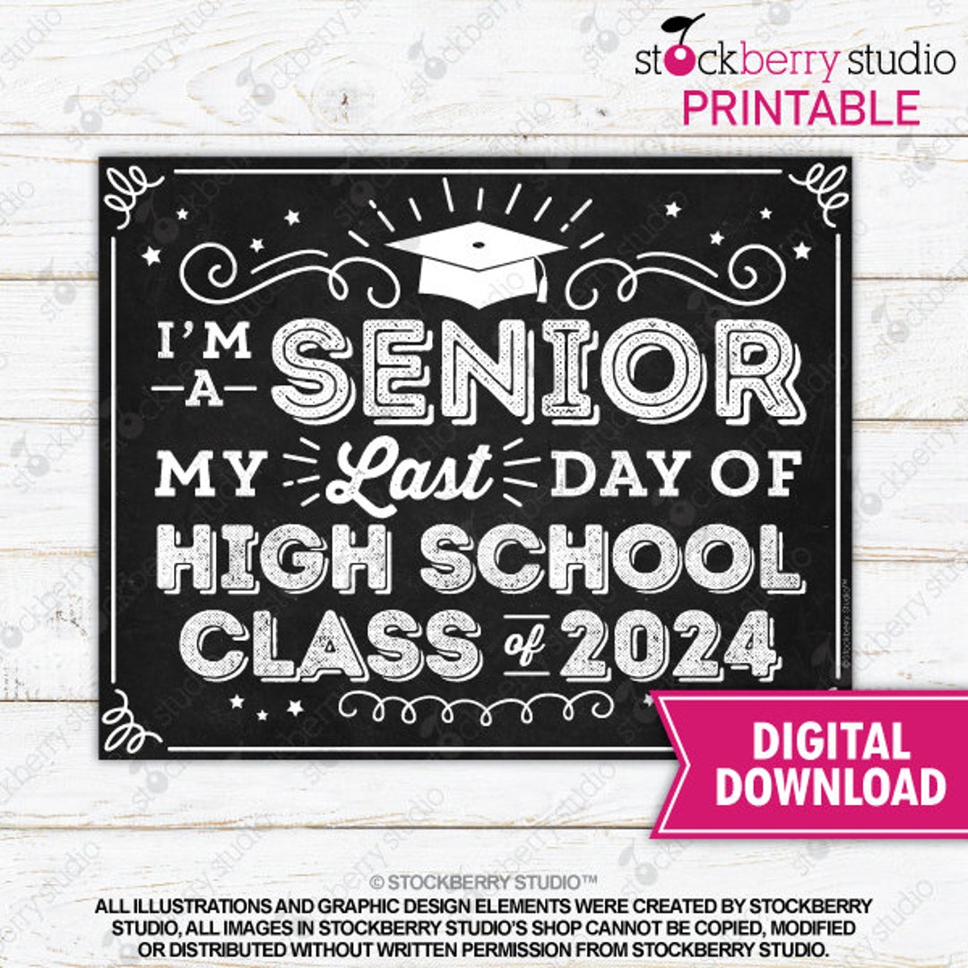 Last Day of Senior Year Sign Last Day of 12th Grade Sign Class of 2024 ...