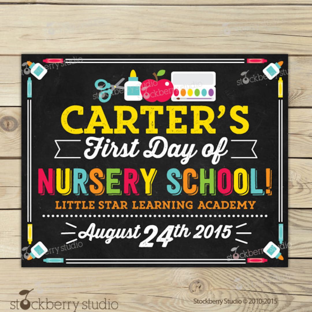 First Day of Nursery School Sign Printable 1st Day of Year One School ...