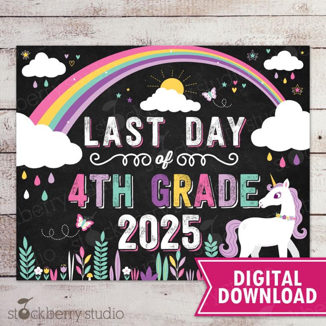 Unicorn Last Day of 4th Grade Sign Girl Last Day of 4th Grade Sign Last ...