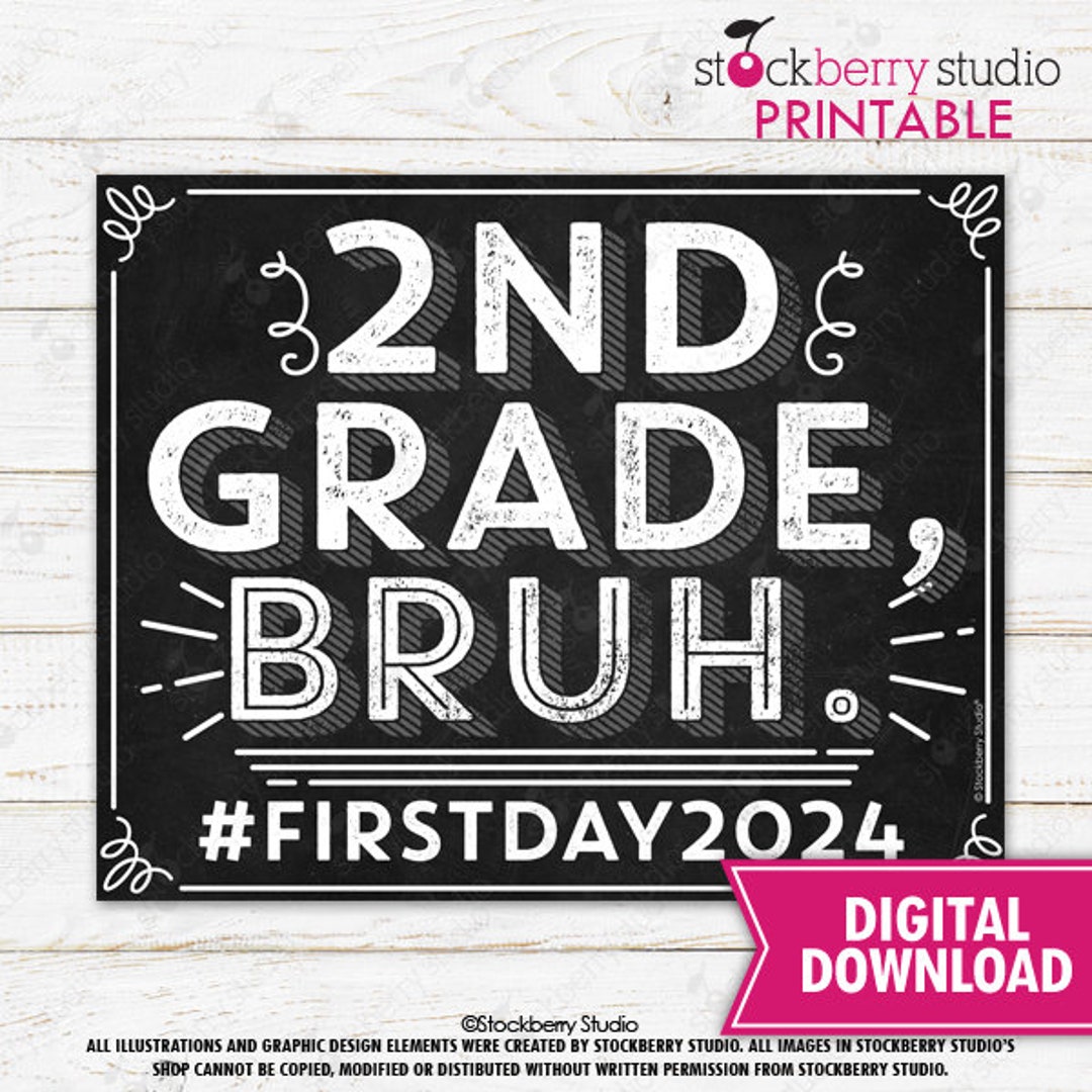 1st Day of 2nd Grade Sign Printable Bruh 2024 First Day Second Grade ...