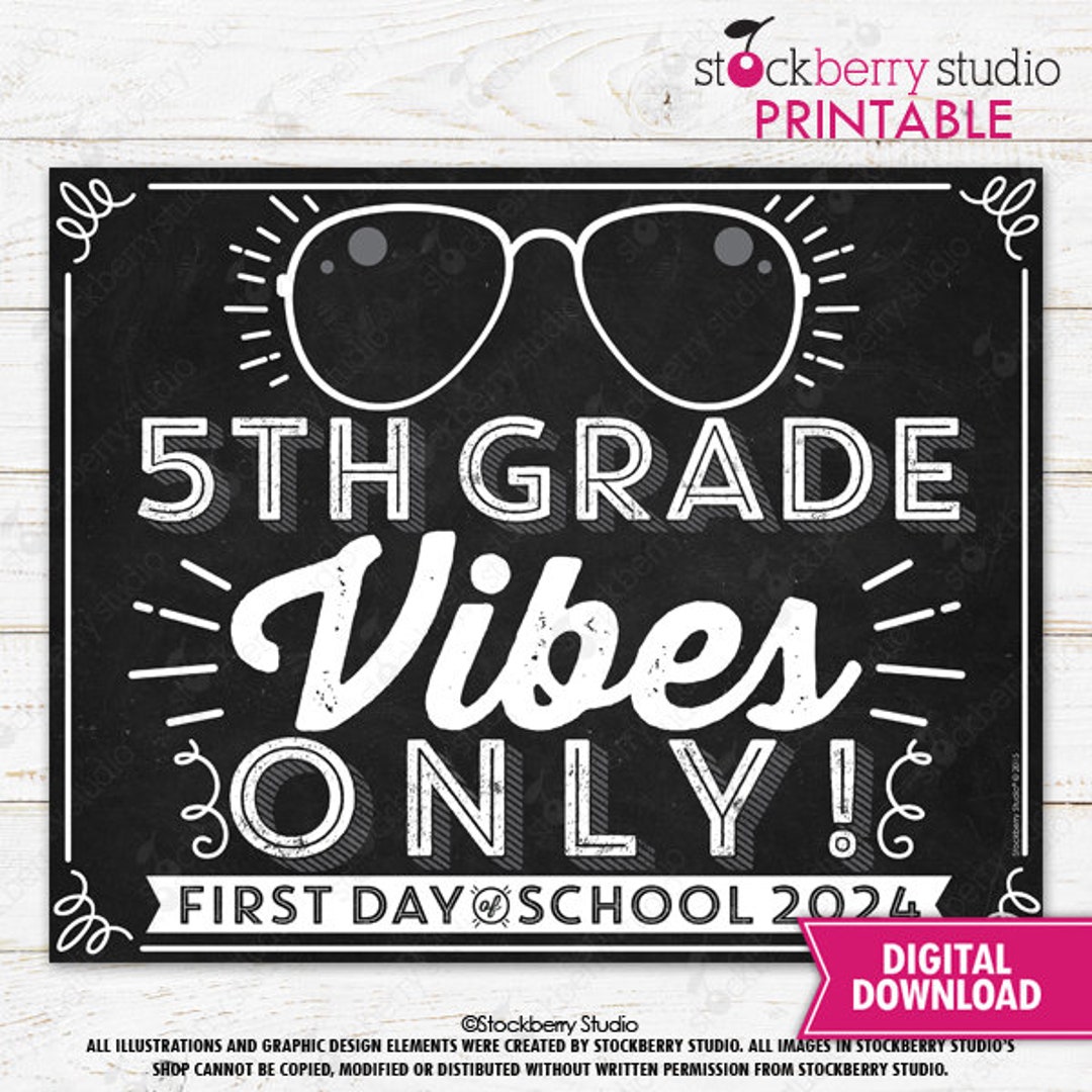 First Day of 5th Grade Sign Printable 5th Grade Vibes Only 2024 First ...