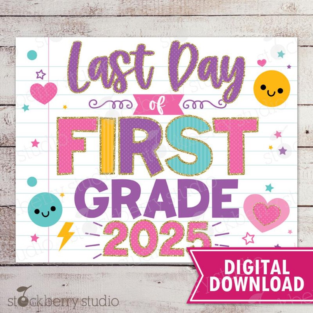 Girl Last Day of 1st Grade Sign Last Day of School Printable Photo ...