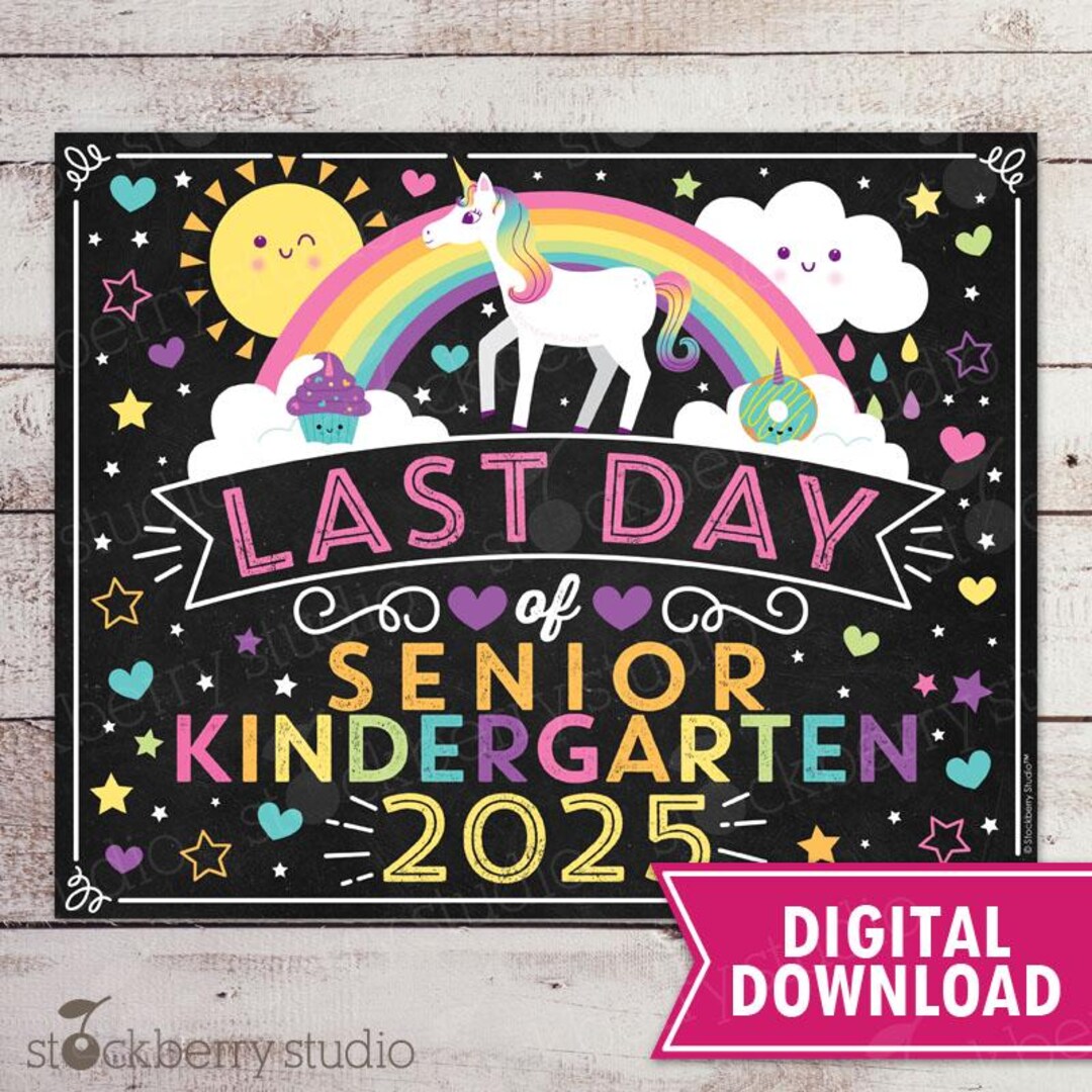 Last Day of Senior Kindergarten Sign Unicorn Last Day of School Sign ...