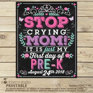 Stop Crying Mom Sign Printable 1st Day of Pre K Sign 1st Day of School ...