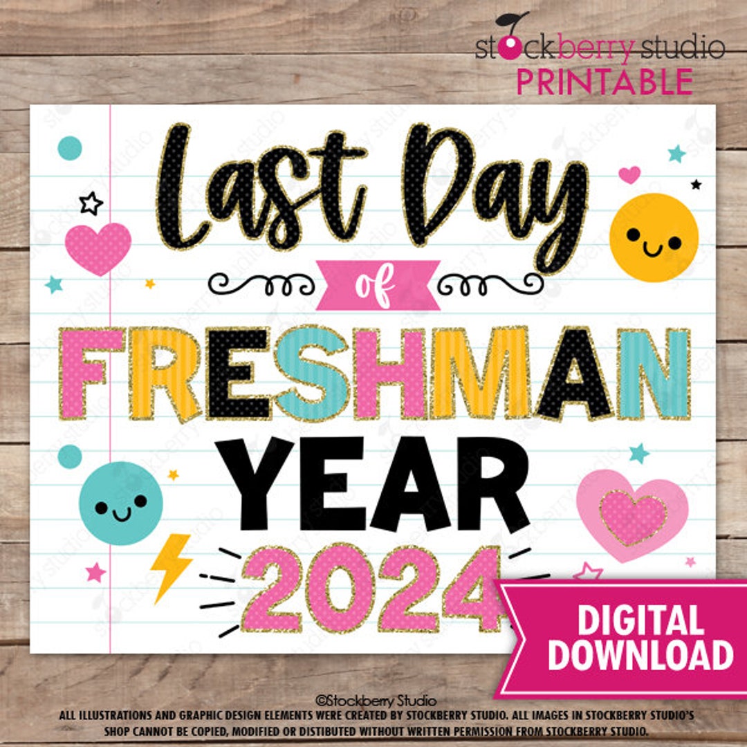 Last Day of 9th Grade Sign Last Day of Freshman Year Sign Class of 2027 ...