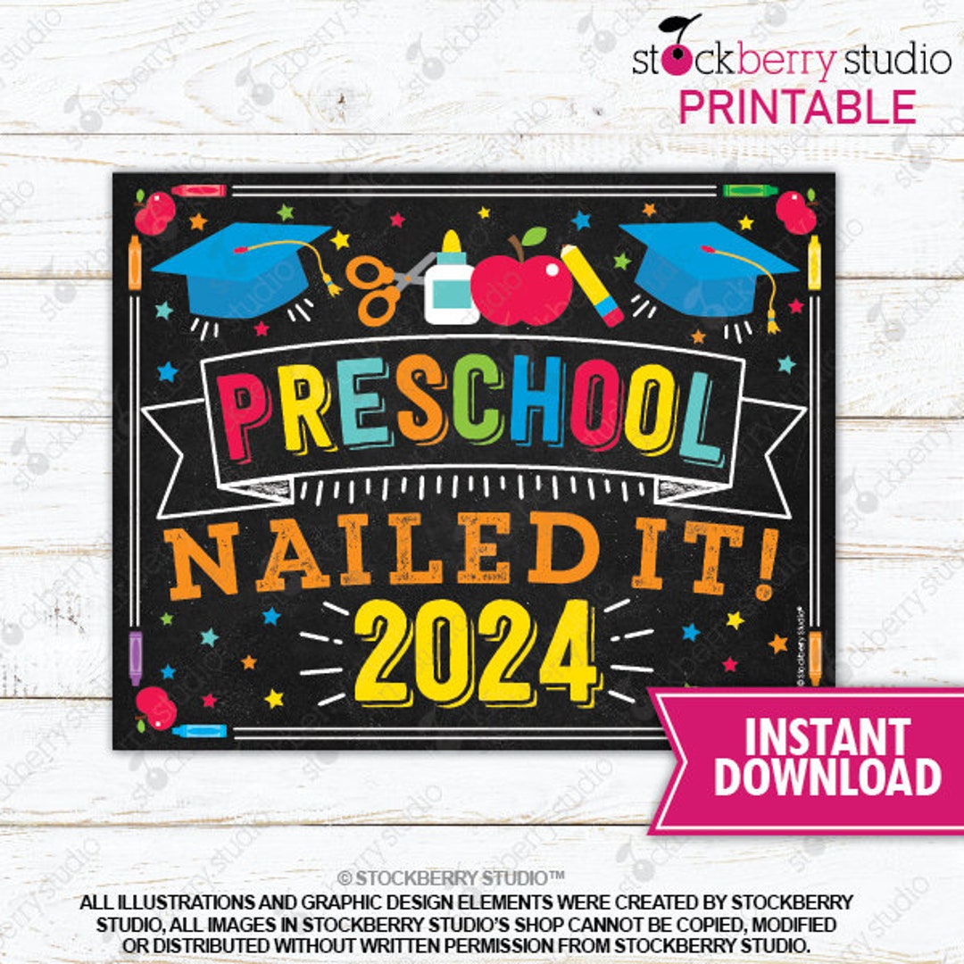 Preschool Graduation Sign Printable Nailed It Last Day of Preschool ...