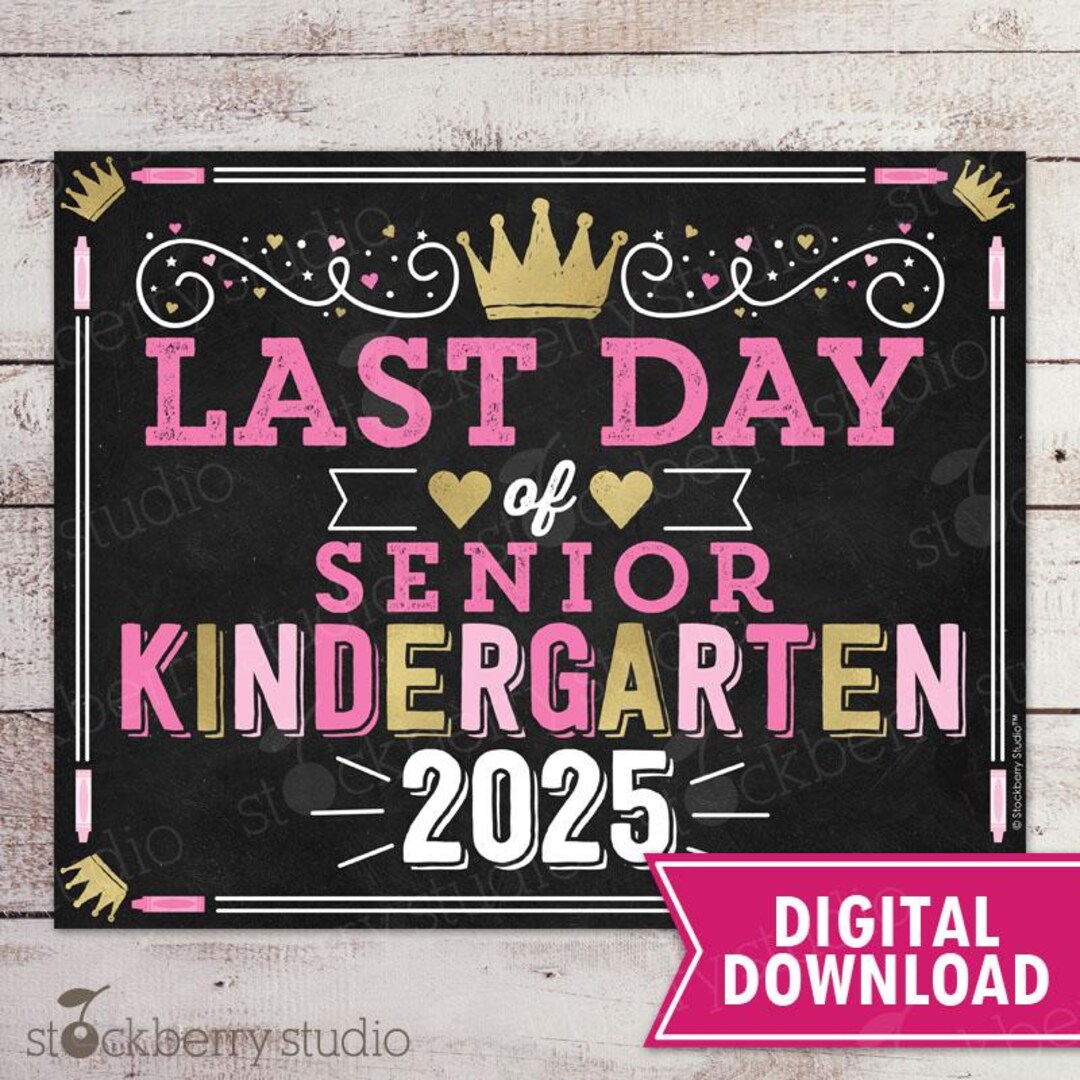 Girl Last Day of Senior Kindergarten Sign Princess Last Day of School ...