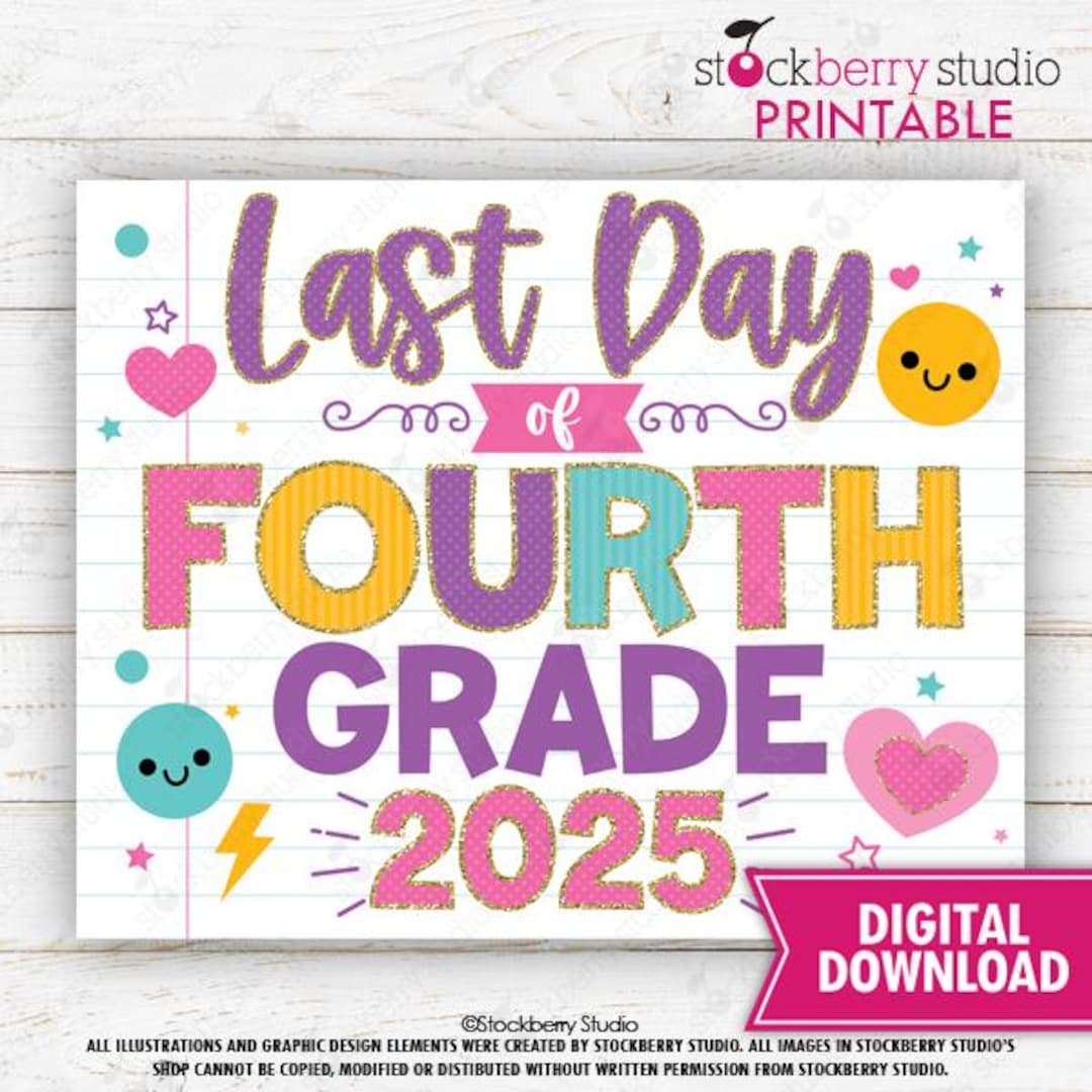 Girl Last Day of 4th Grade Sign Last Day of School Sign Printable Last ...