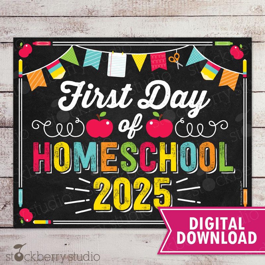 First Day of Homeschool Sign Printable 1st Day of School First Day of ...