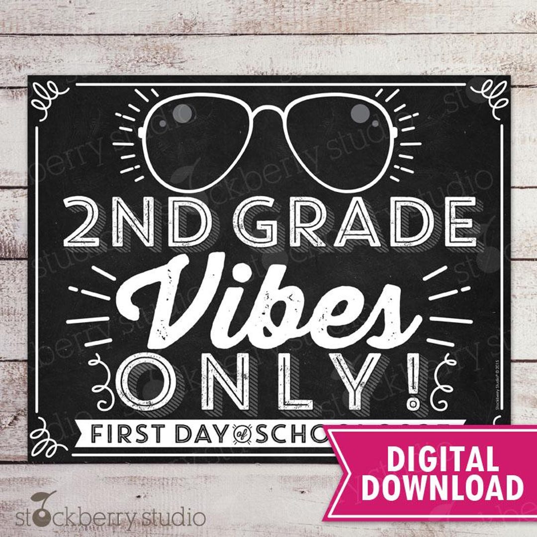 First Day of 2nd Grade Sign Printable 2nd Grade Vibes Only First Day of ...