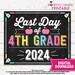 Girl Last Day of 4th Grade Sign Last Day of School Printable Photo ...