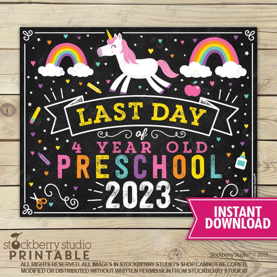 Unicorn Last Day of 4 Year old Preschool Sign - Girl Last Day of ...
