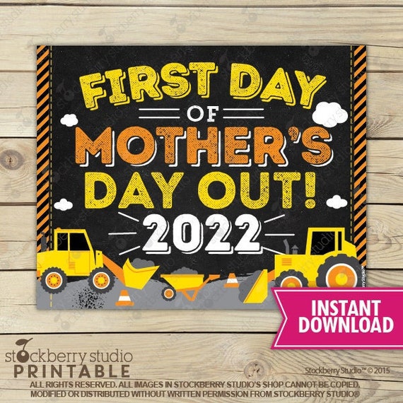Construction First Day of Mother's Day Out Sign Instant - Etsy