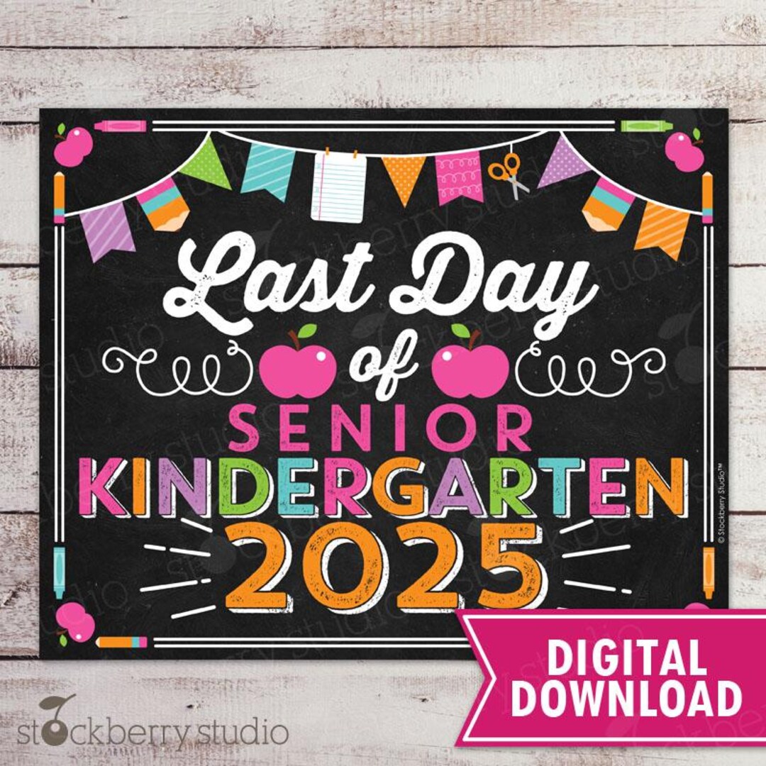 Last Day of Senior Kindergarten Sign Girl Last Day of School Sign ...