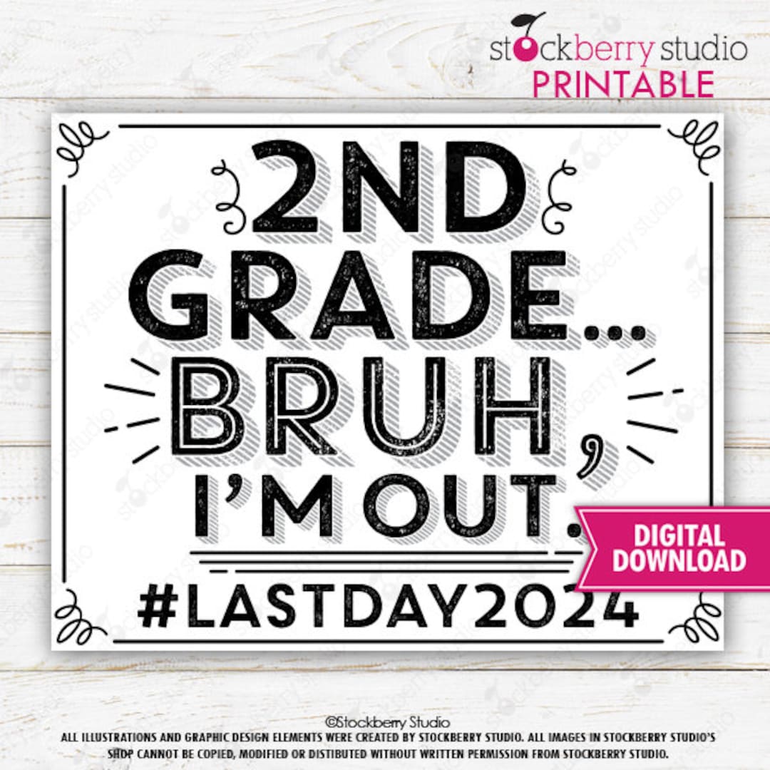 Last Day of 2nd Grade Sign Printable Bruh 2024 Last Day Second Grade ...