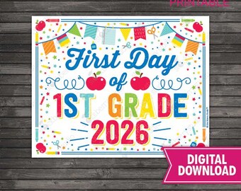 Editable First Day of 1st Grade Sign Printable First Day of 1st Grade ...