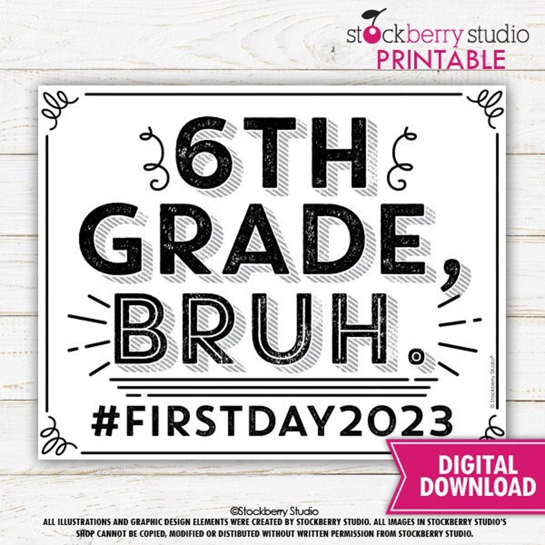 1st Day of 6th Grade Sign Printable Bruh 2023 First Day Sixth - Etsy