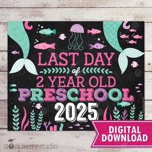 Mermaid Last Day of 2 Year Old Preschool Sign Instant Download Girl ...