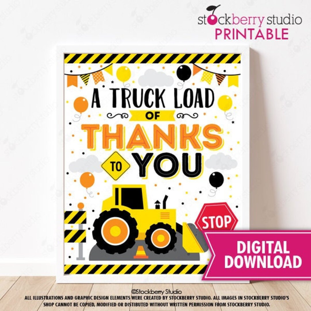 Construction Party Sign Printable A Truck Loads of Thank You Excavator ...