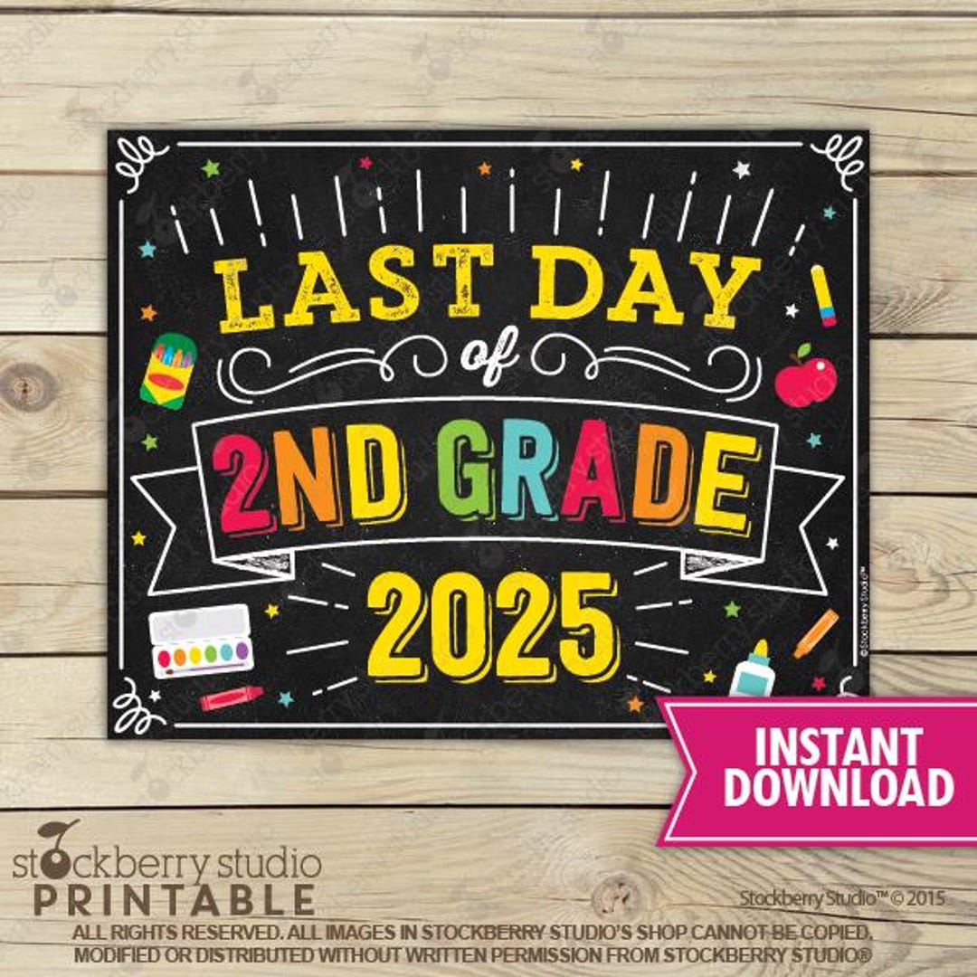Last Day of 2nd Grade Sign Last Day of School Sign Printable Last Day ...