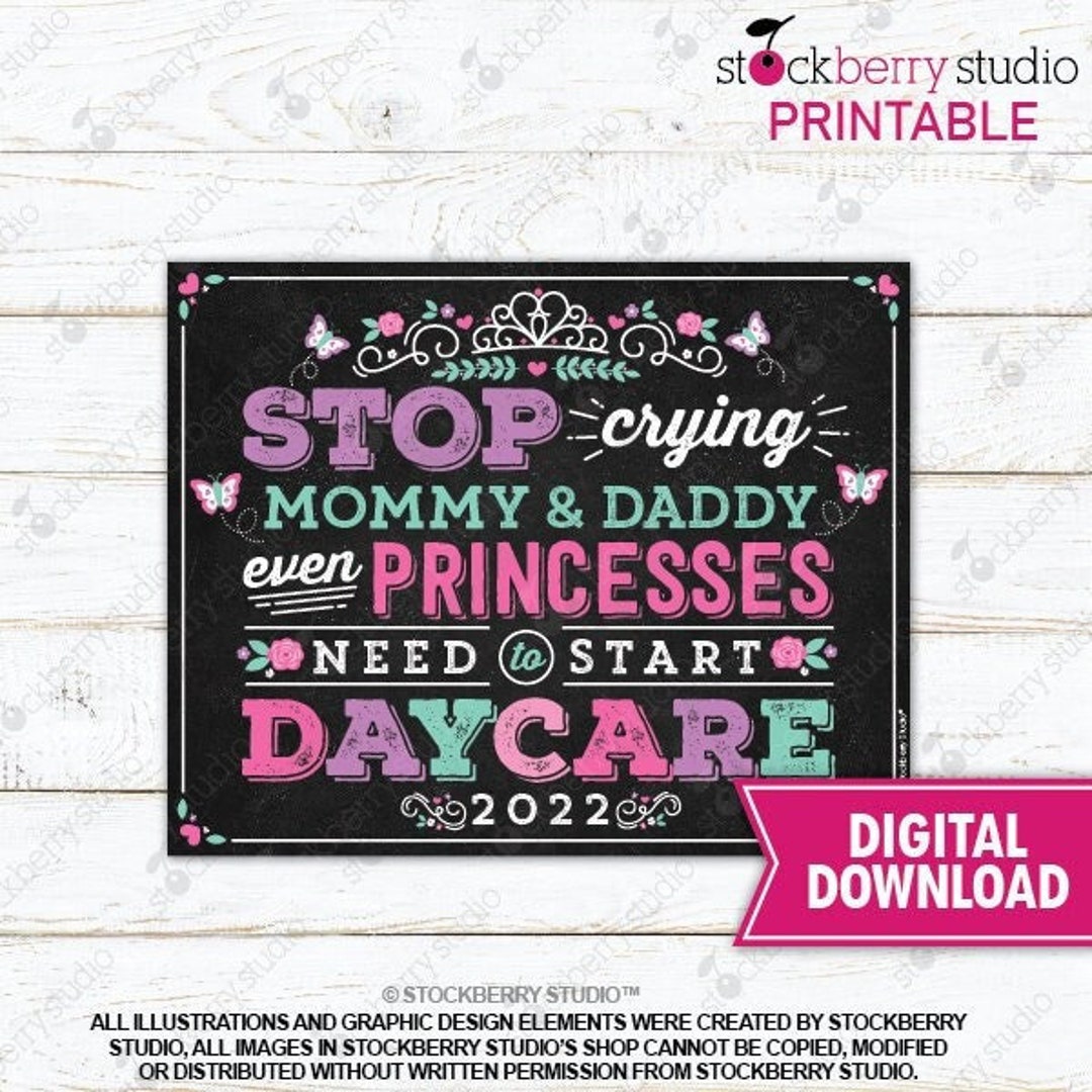 Princess Stop Crying Mom Sign Printable First Day of Daycare - Etsy