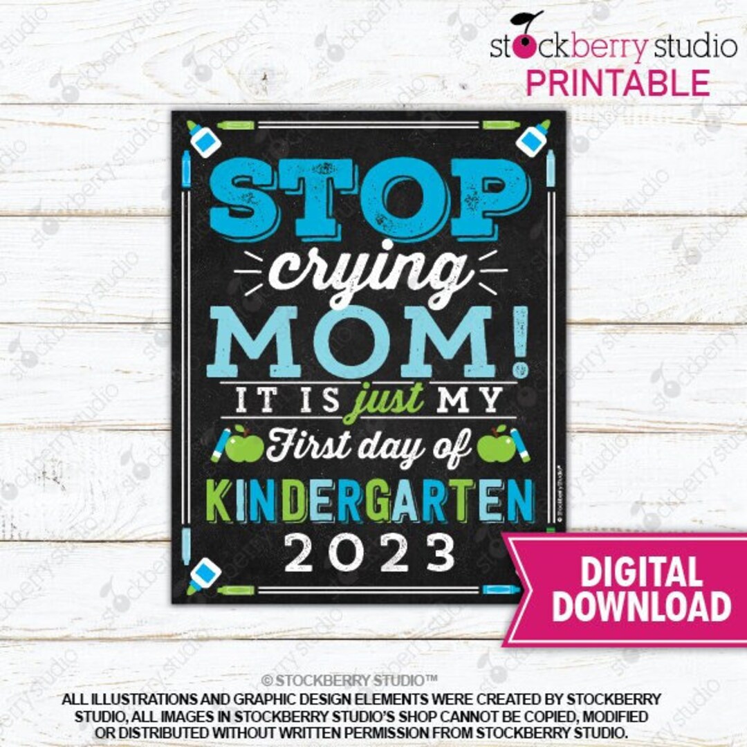 Stop Crying Mom Sign Printable Boy 1st Day of Kindergarten - Etsy