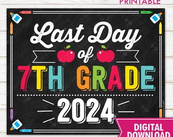 Last Day of 7th Grade Sign Instant Download Print Yourself, Last Day of ...