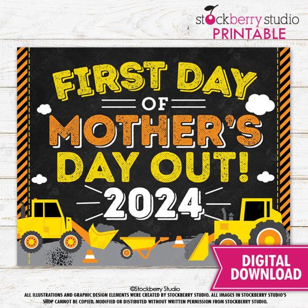Construction First Day of Mother's Day Out Sign Instant Download Boy ...