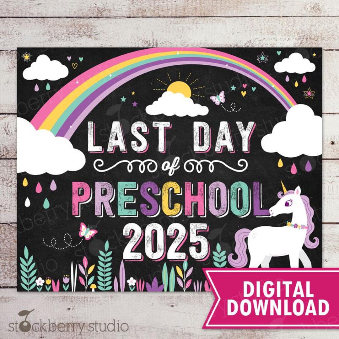 Unicorn Last Day of Preschool Sign Girl Last Day of Preschool Sign Last ...