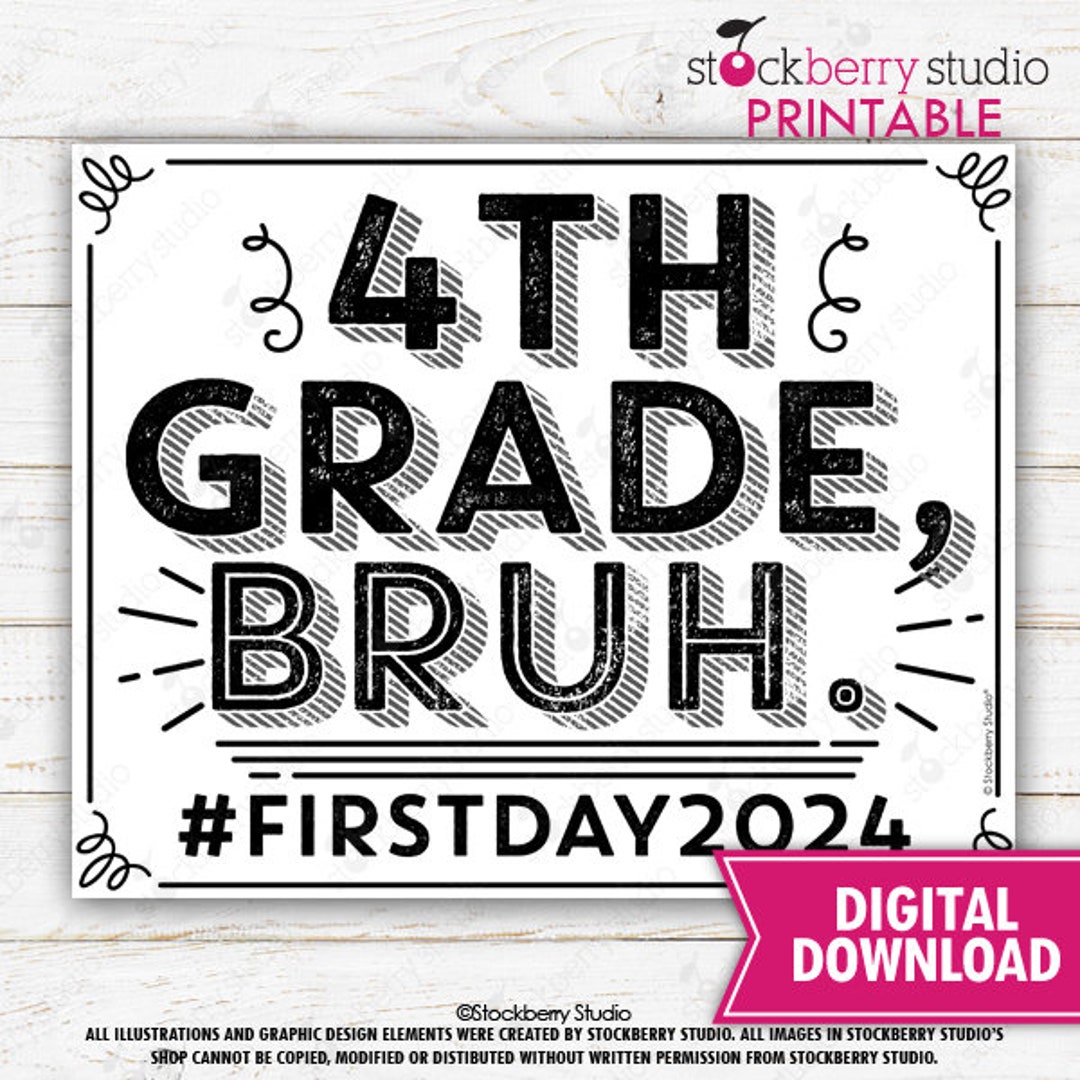 1st Day of 4th Grade Sign Printable Bruh 2024 First Day Fourth Grade ...
