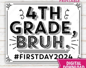 First Day of 4th Grade Sign 2024 1st Day of School Sign 4th Grade BRUH ...