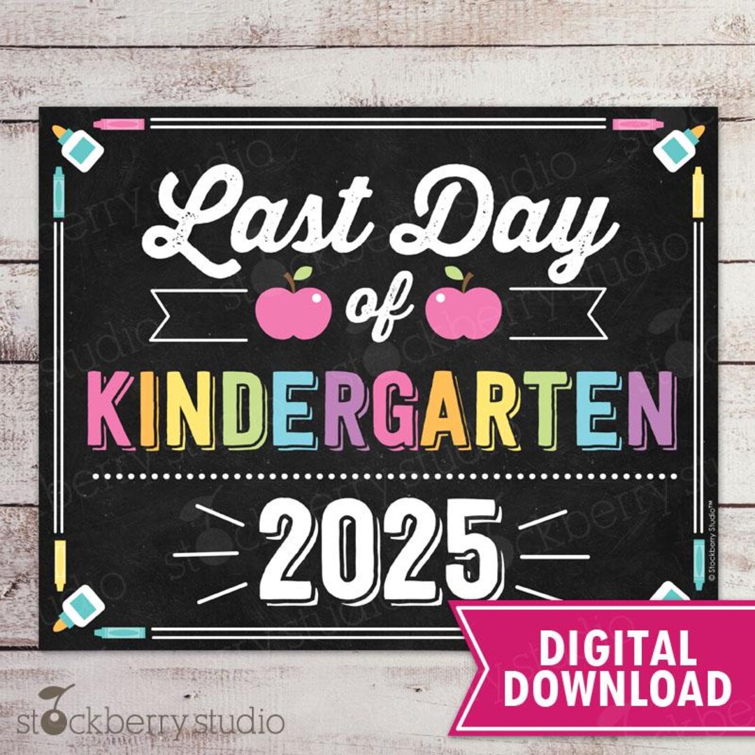 Girl Last Day of Kindergarten Sign Last Day of School Printable ...