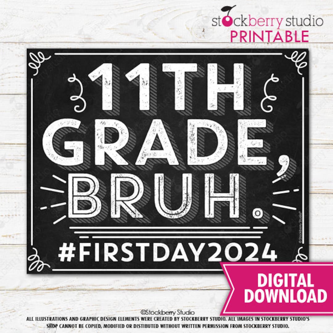 1st Day of 11th Grade Sign Printable Bruh 2024 First Day Eleventh Grade ...