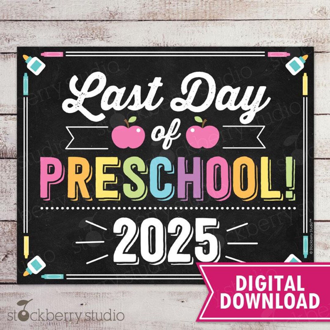 Girl Last Day of Preschool Sign Last Day of School Printable Last Day ...