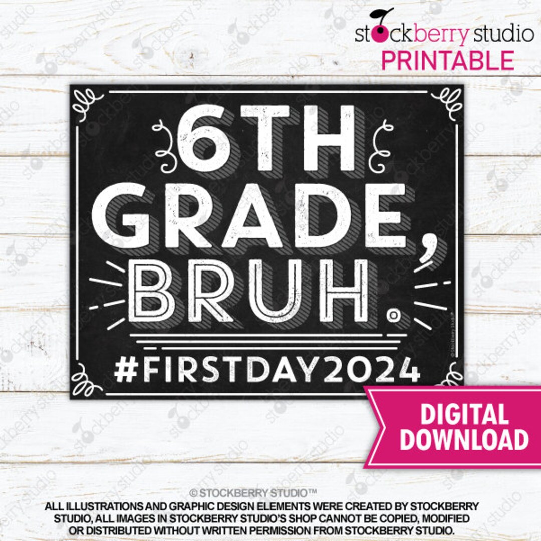 1st Day of 6th Grade Sign Printable Bruh 2024 First Day Sixth Grade ...