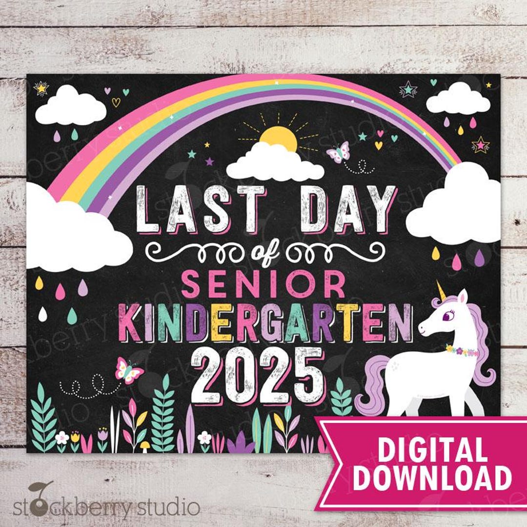 Unicorn Last Day of Senior Kindergarten Sign Girl Last Day of School ...