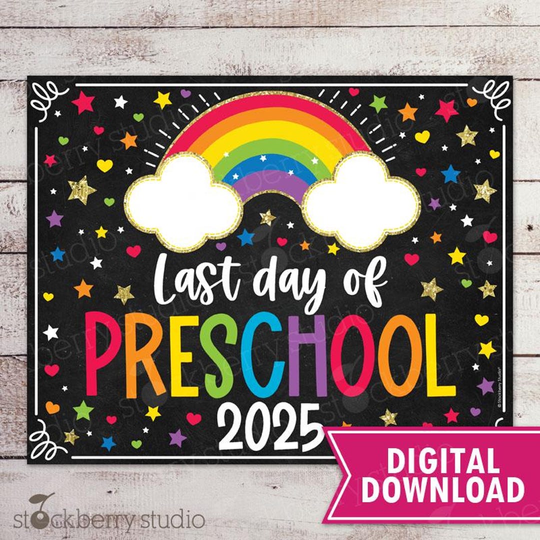 Rainbow Last Day of Preschool Sign Last Day of School Sign Printable ...