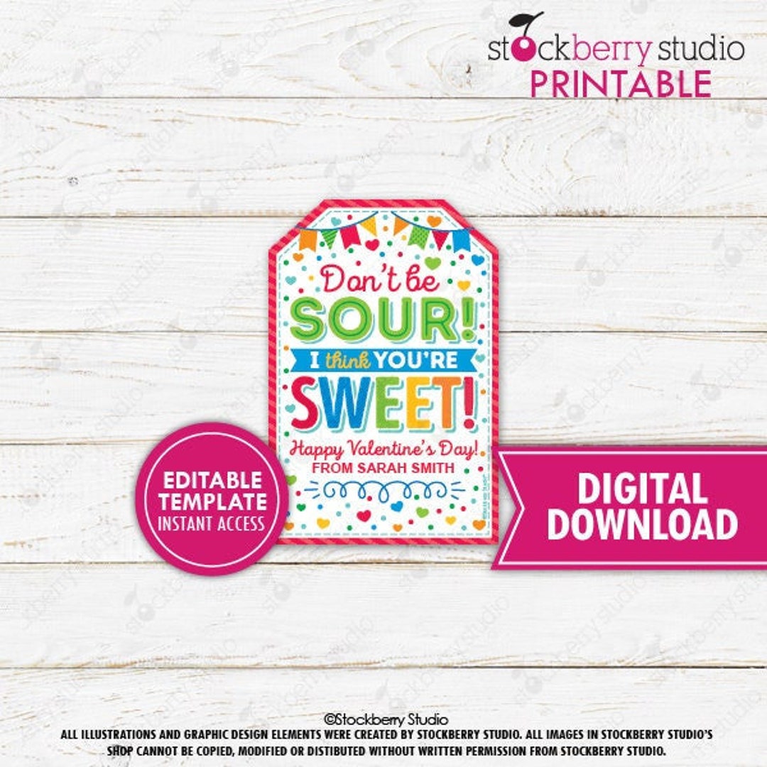 Valentine Sweet and Sour Candy Gift Tag Printable Don't Be Sour I Think ...
